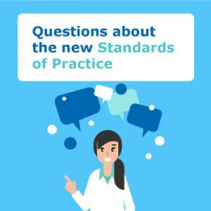 Your Questions Answered: New Standards of Practice